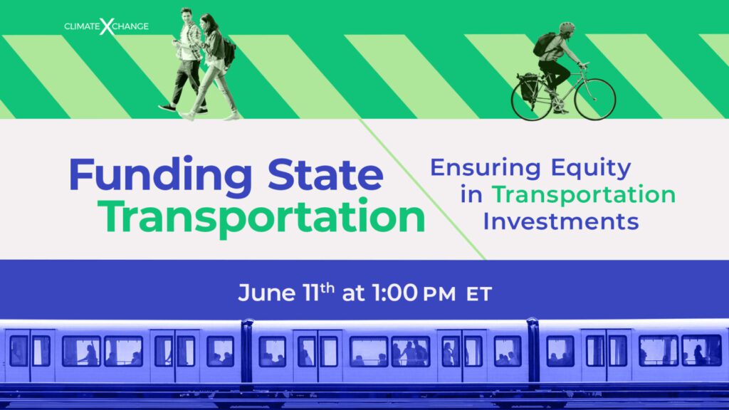 Climate XChange Webinar: Ensuring Equity in Transportation Investments